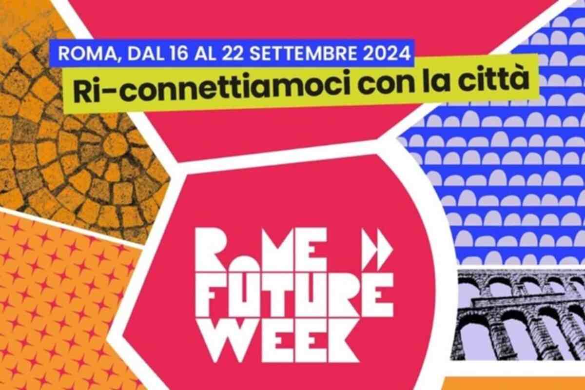 Rome Future Week 2024: date e programma dell'evento che mette al centro ...